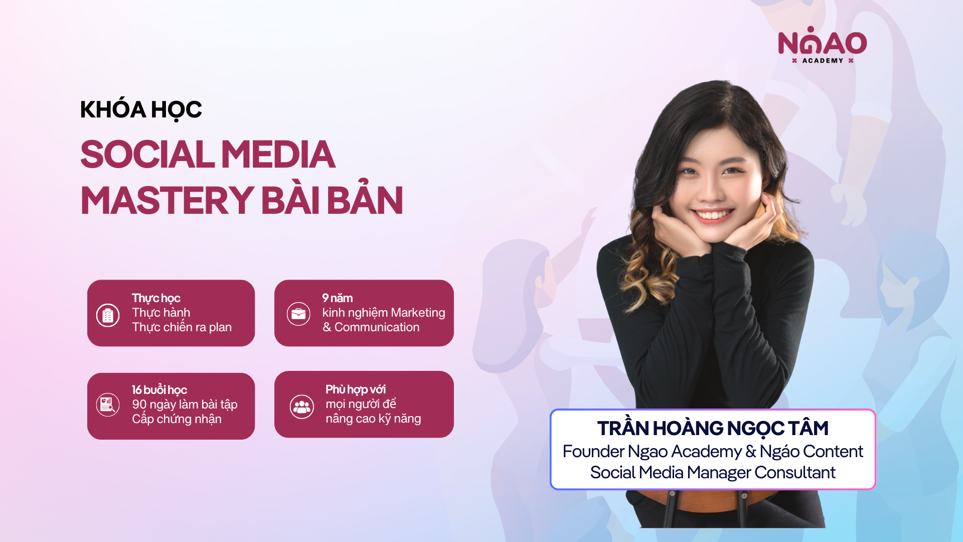Khóa Social Media Mastery Bài Bản Cùng Ngáo Content